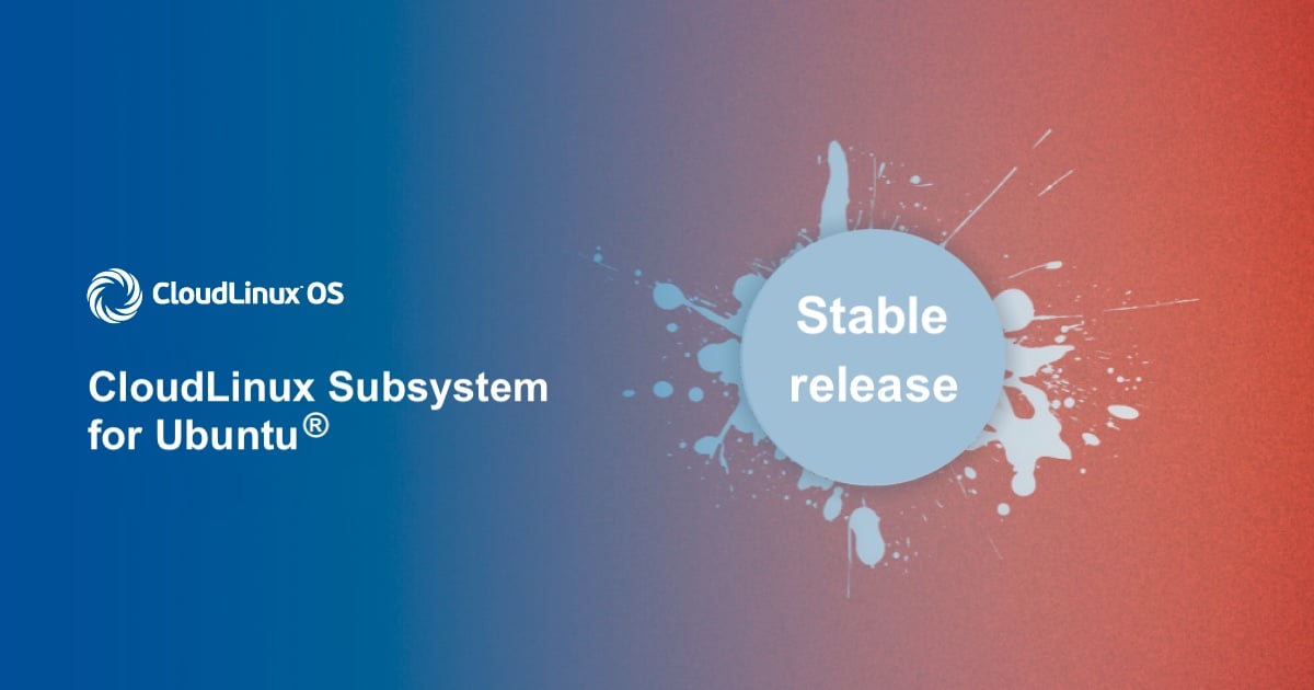 CloudLinux Subsystem for Ubuntu® 20.04 Stable Release! 🎉